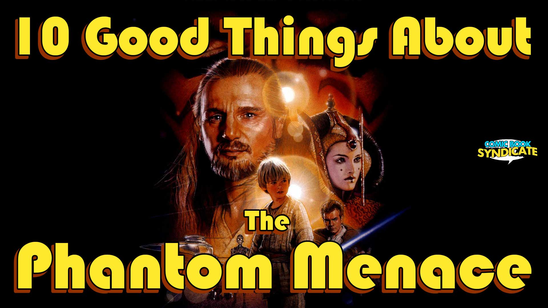 Top 10 Good Things about PHANTOM MENACE