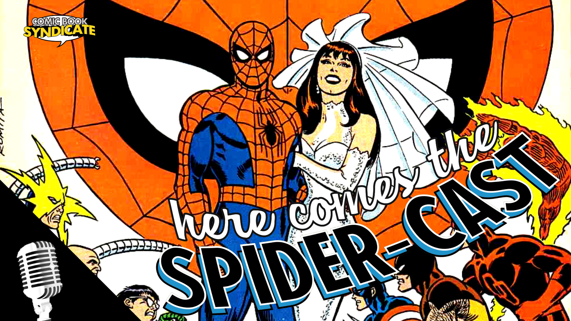 Here Comes The Spider-Cast #125 | The Wedding